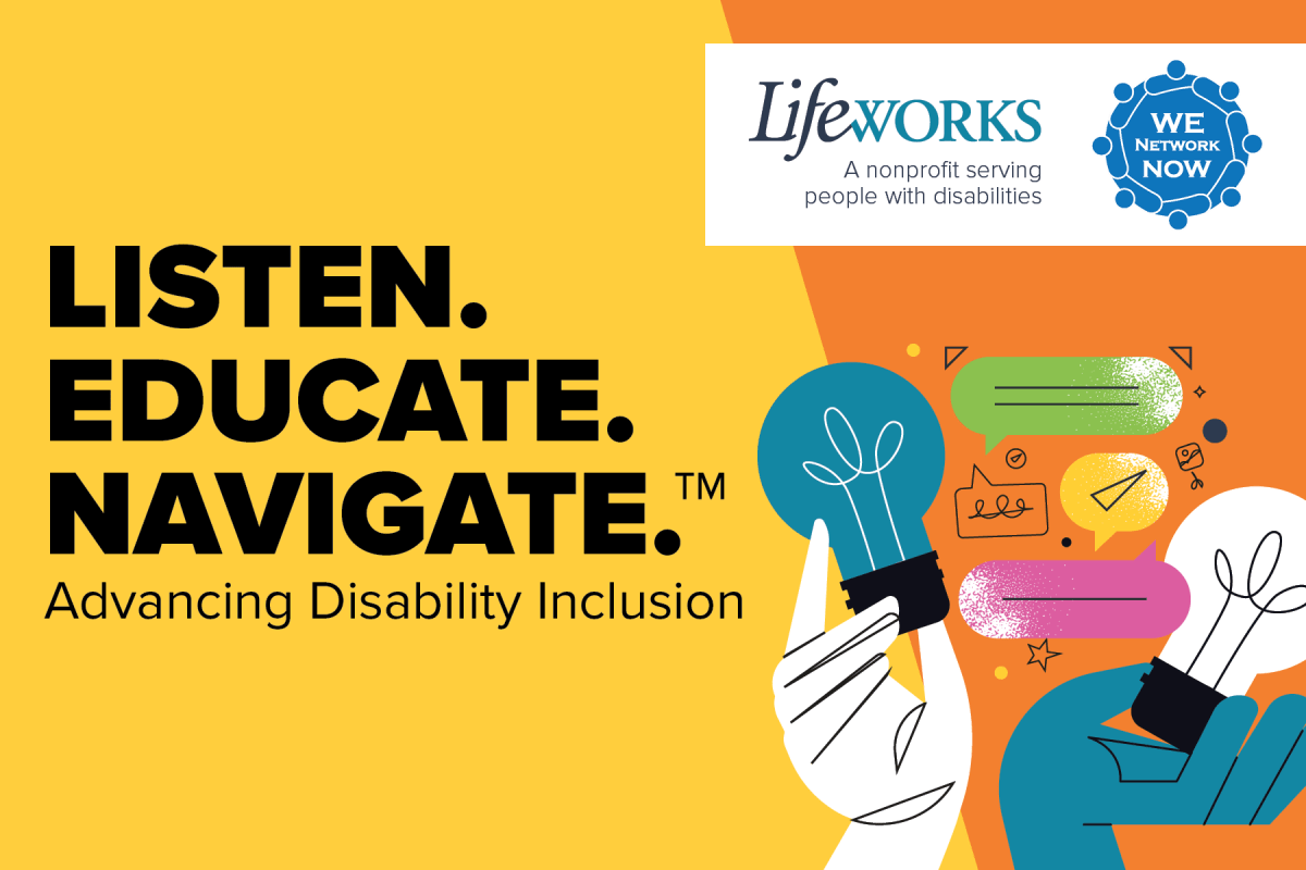 Listen. Educate. Navigate.™: Advancing Disability Inclusion